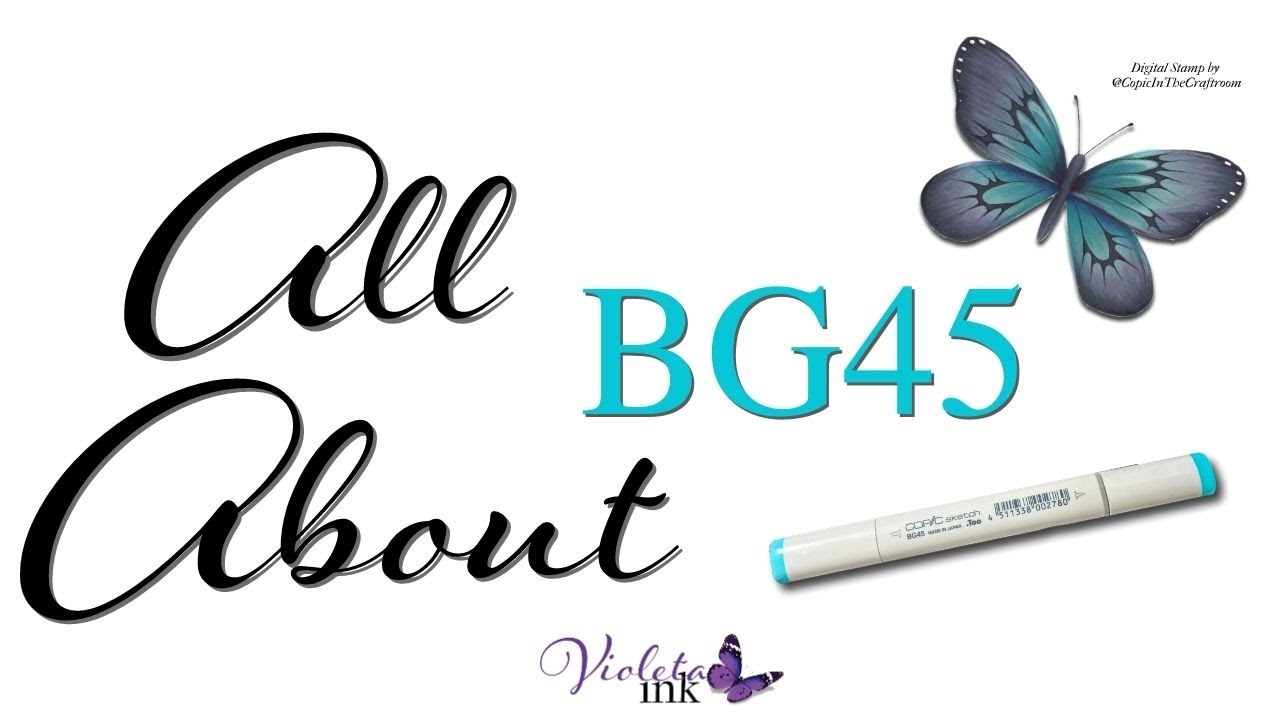 All About Copic Marker BG45 | Violeta-Ink.com - YouTube