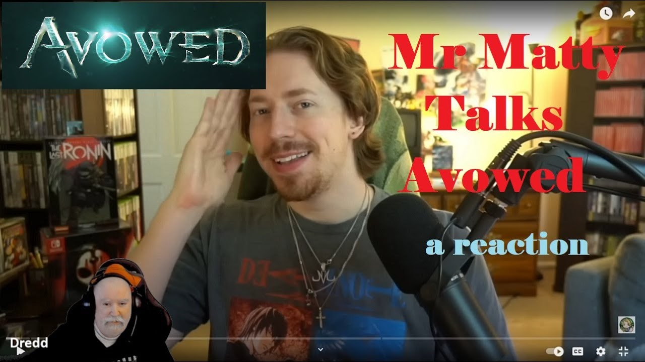 Mr Matty Talks Avowed - a reaction - YouTube
