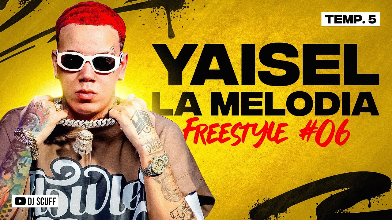 YAISEL LA MELODIA DJ SCUFF - FREESTYLE #06 TEMP.5 - YouTube