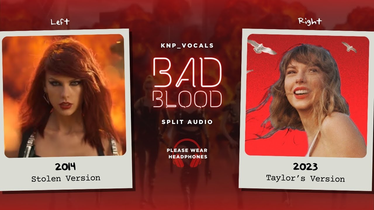 Taylor Swift - Bad Blood (Stolen vs. Taylor's Version / Split Audio ...