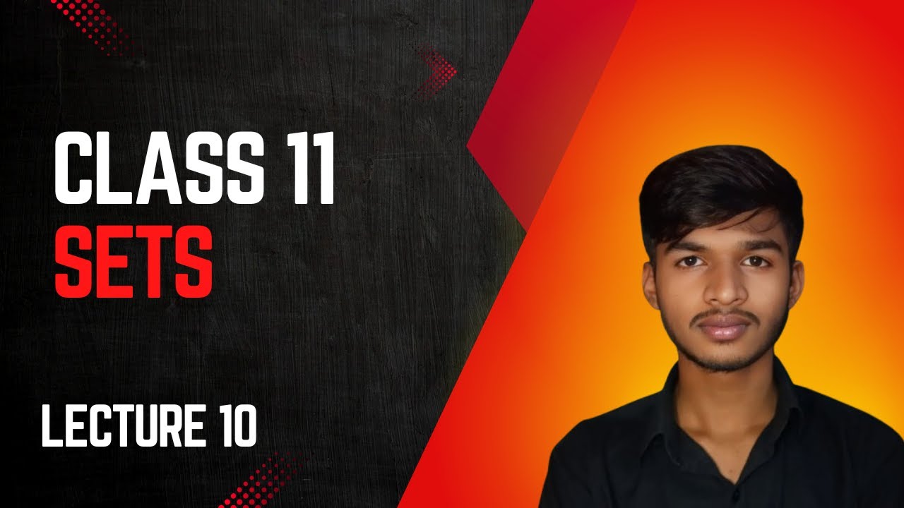 Sets | Lecture 10 | Chapter 1 | Class 11 Maths 🔥 - YouTube
