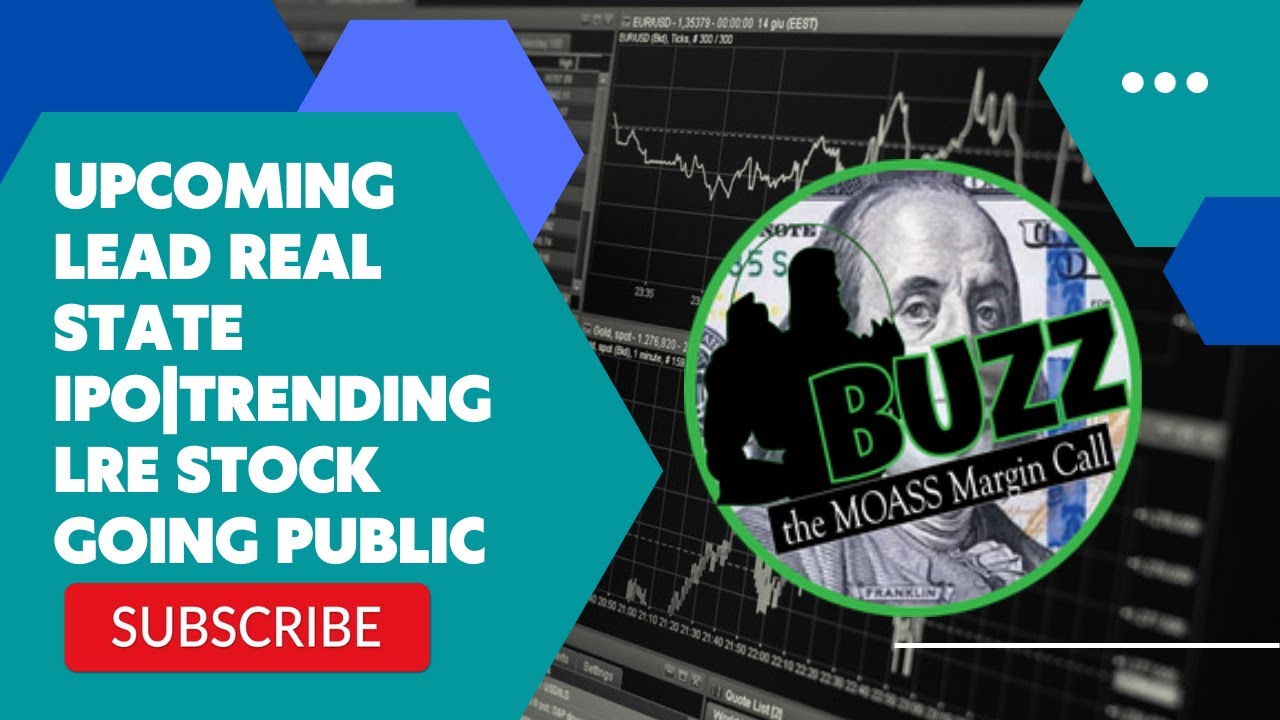 Upcoming Lead Real Estate IPO / Trending LRE stock going public - YouTube