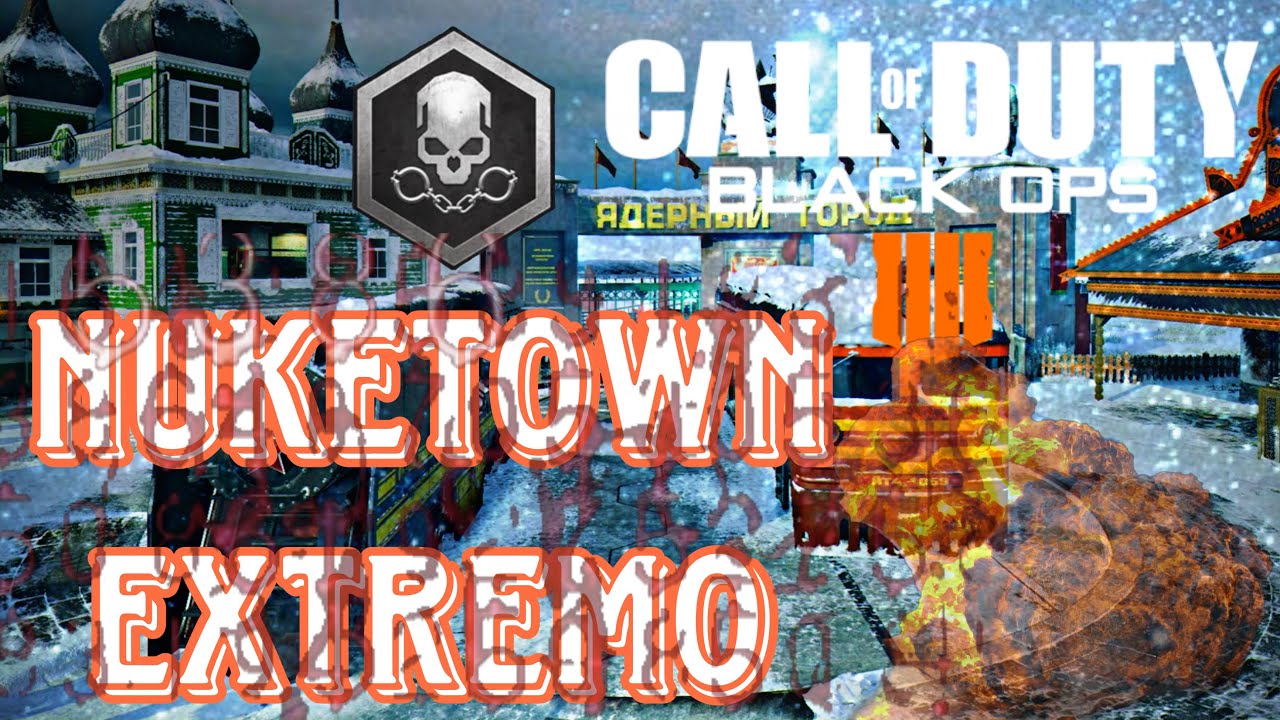 NUKETOWN DE BLACKOPS 4 EN MODO EXTREMO EL MAS FRENÉTICO DE CALL OF DUTY - YouTube