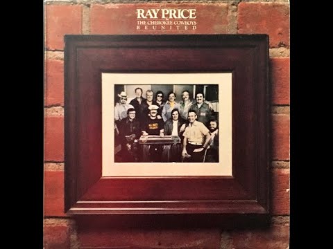 Ray Price & the Cherokee Cowboys "Reunited" complete vinyl Lp - YouTube