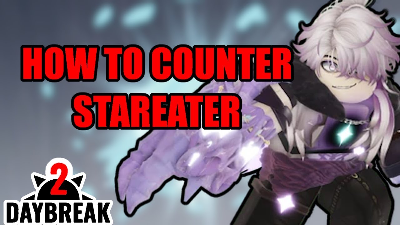 Countering Stareater Guide | Daybreak 2 - YouTube