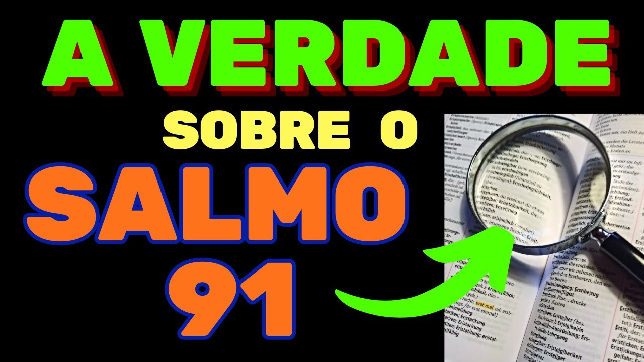 A VERDADE SOBRE O SALMO 91, Oração do SALMO 91 - YouTube