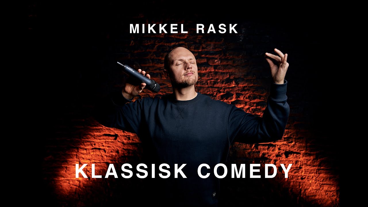 Mikkel Rask - KLASSISK COMEDY (2020) Fuldt show - YouTube