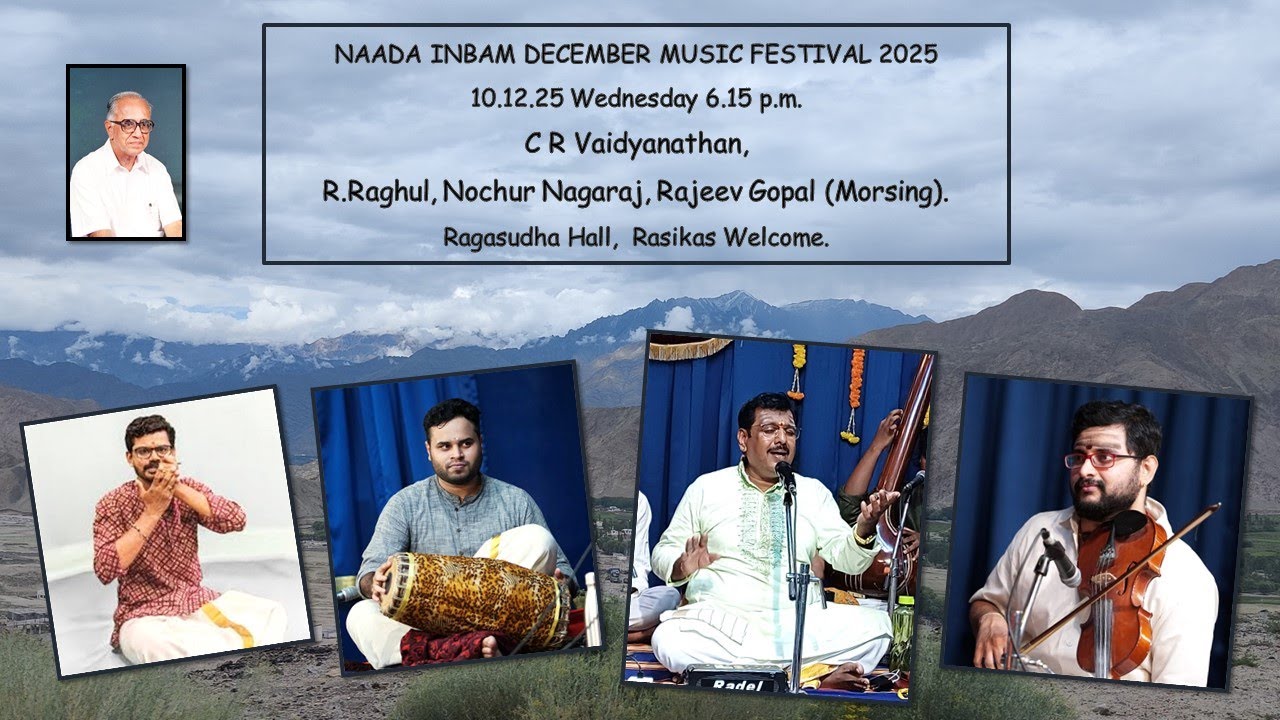 Vidwan C R Vaidyanathan - NAADA INBAM DECEMBER MUSIC FESTIVAL 2025 - 10 ...