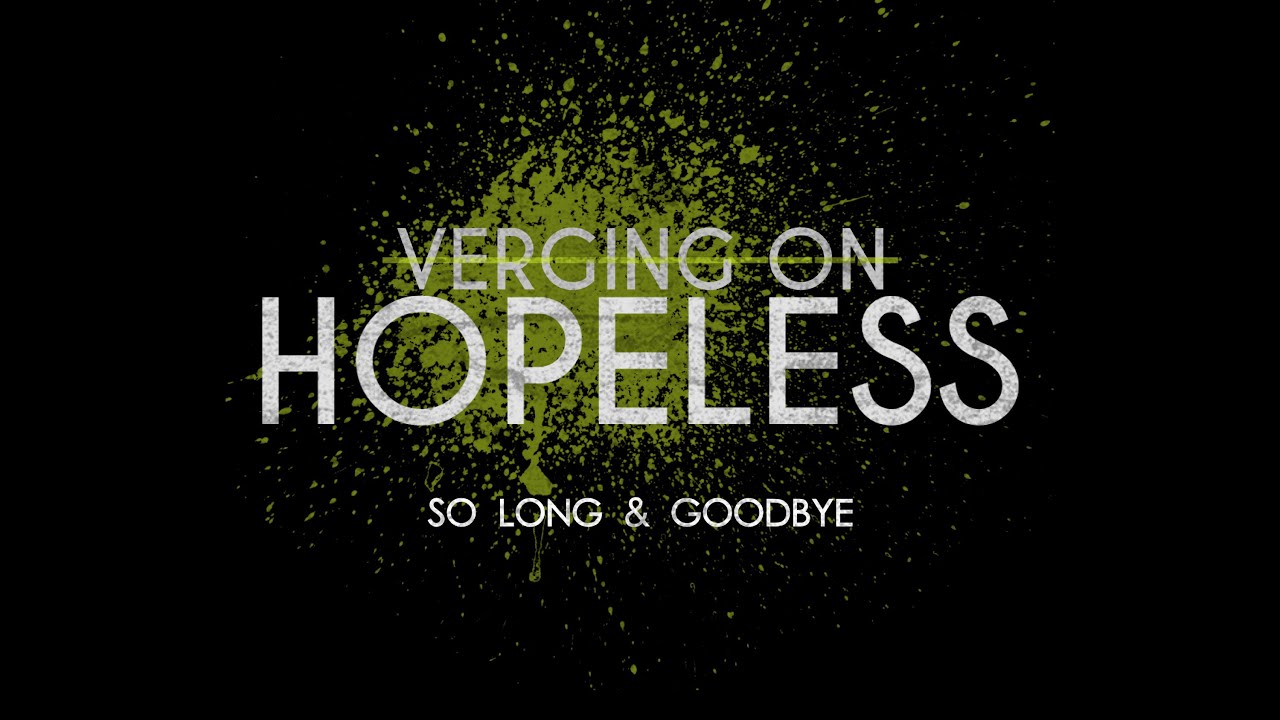 Verging On Hopeless - So Long & Goodbye (Official Lyric Video) - YouTube