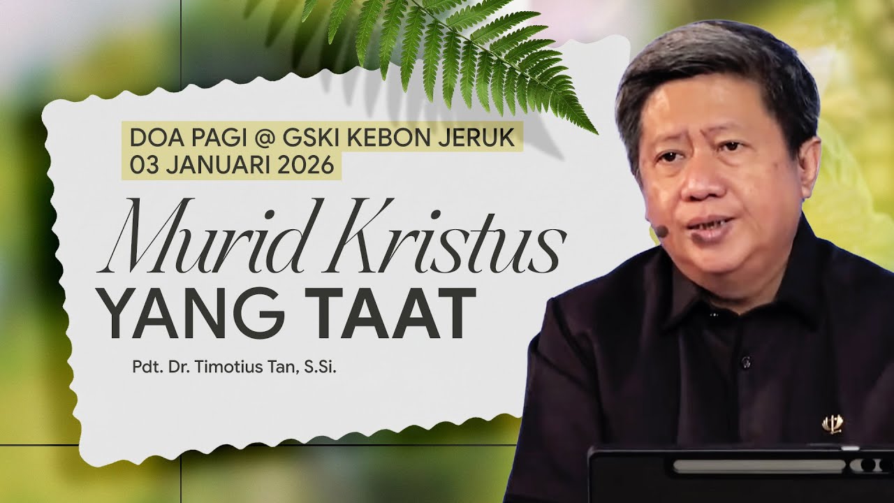 MURID KRISTUS YANG TAAT | Pdt. Dr. Timotius Tan, S.Si. | DP - 03 ...