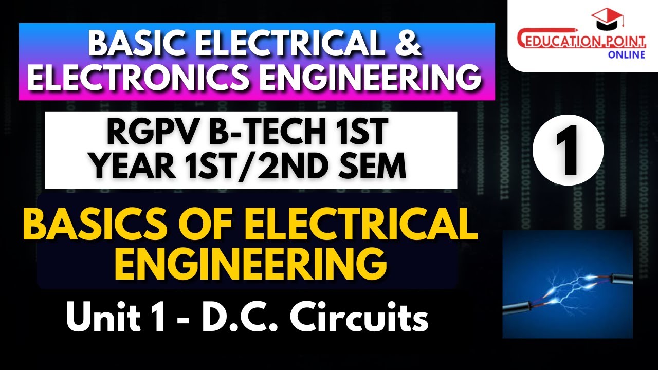Lec 1 | Basics of Electrical Engineering | Basic Electrical ...