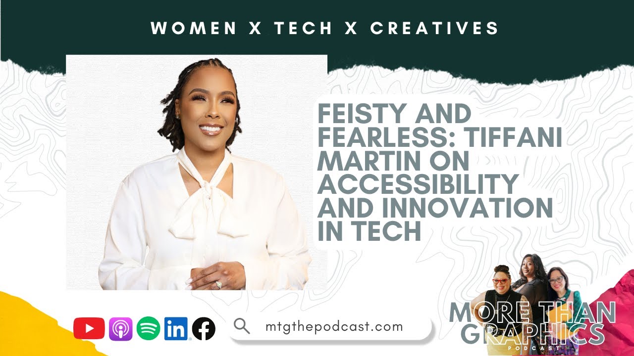 Feisty and Fearless: Tiffani Martin on Accessibility and Innovation in ...