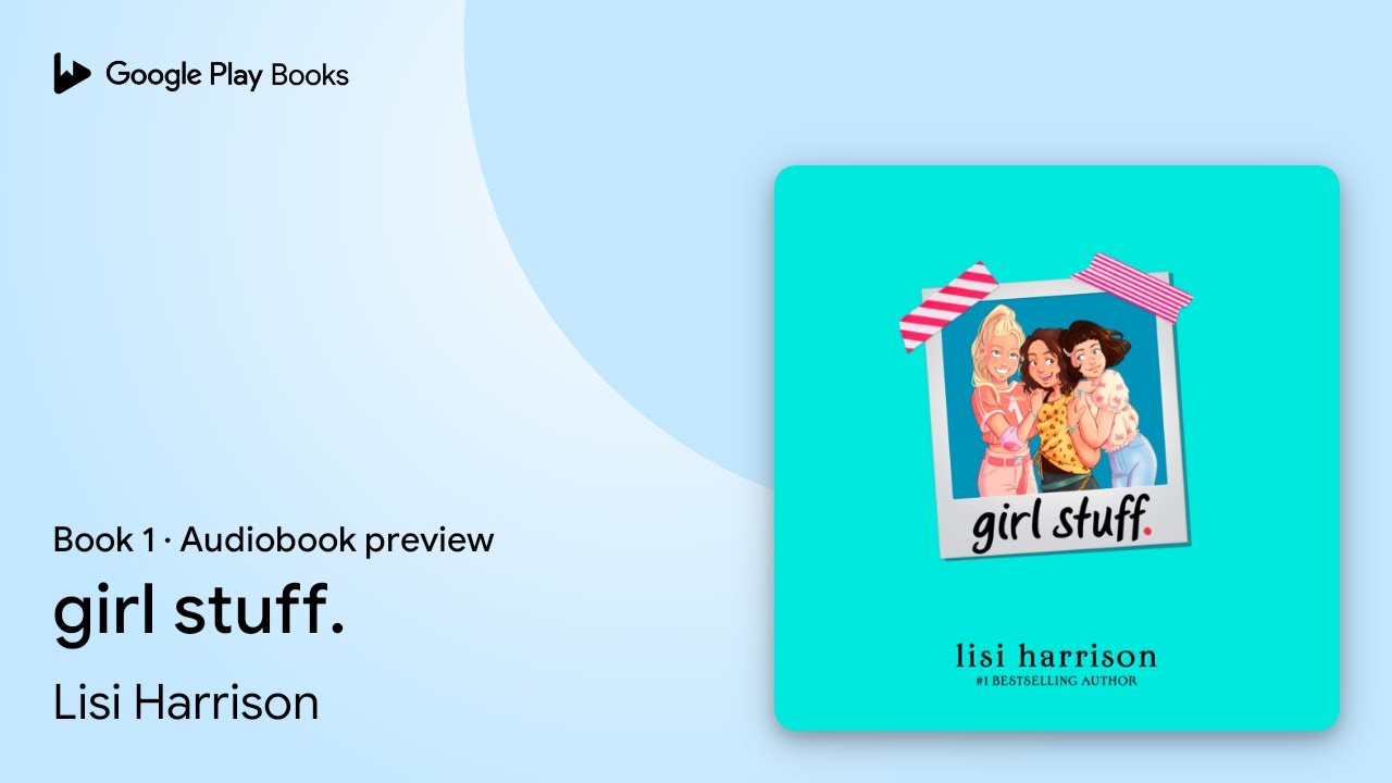 girl stuff. Book 1 by Lisi Harrison · Audiobook preview - YouTube