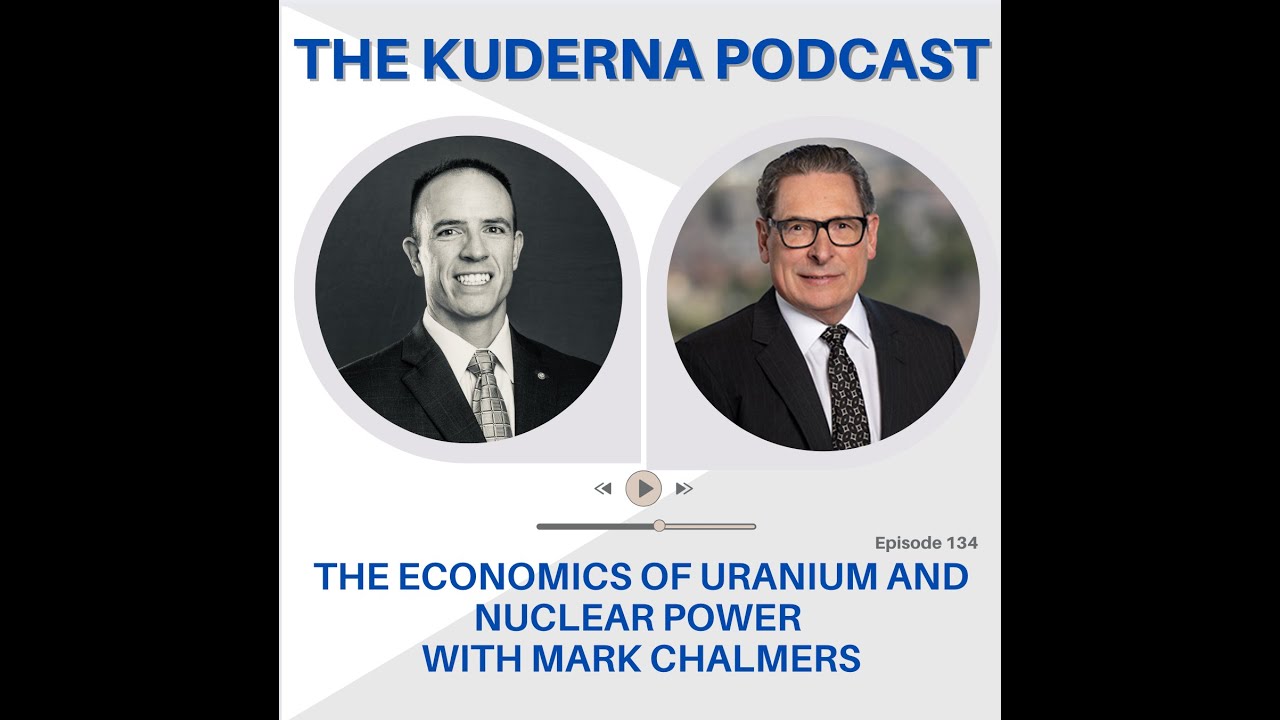 #134- The Economics of Uranium and Nuclear Power with Mark Chalmers ...