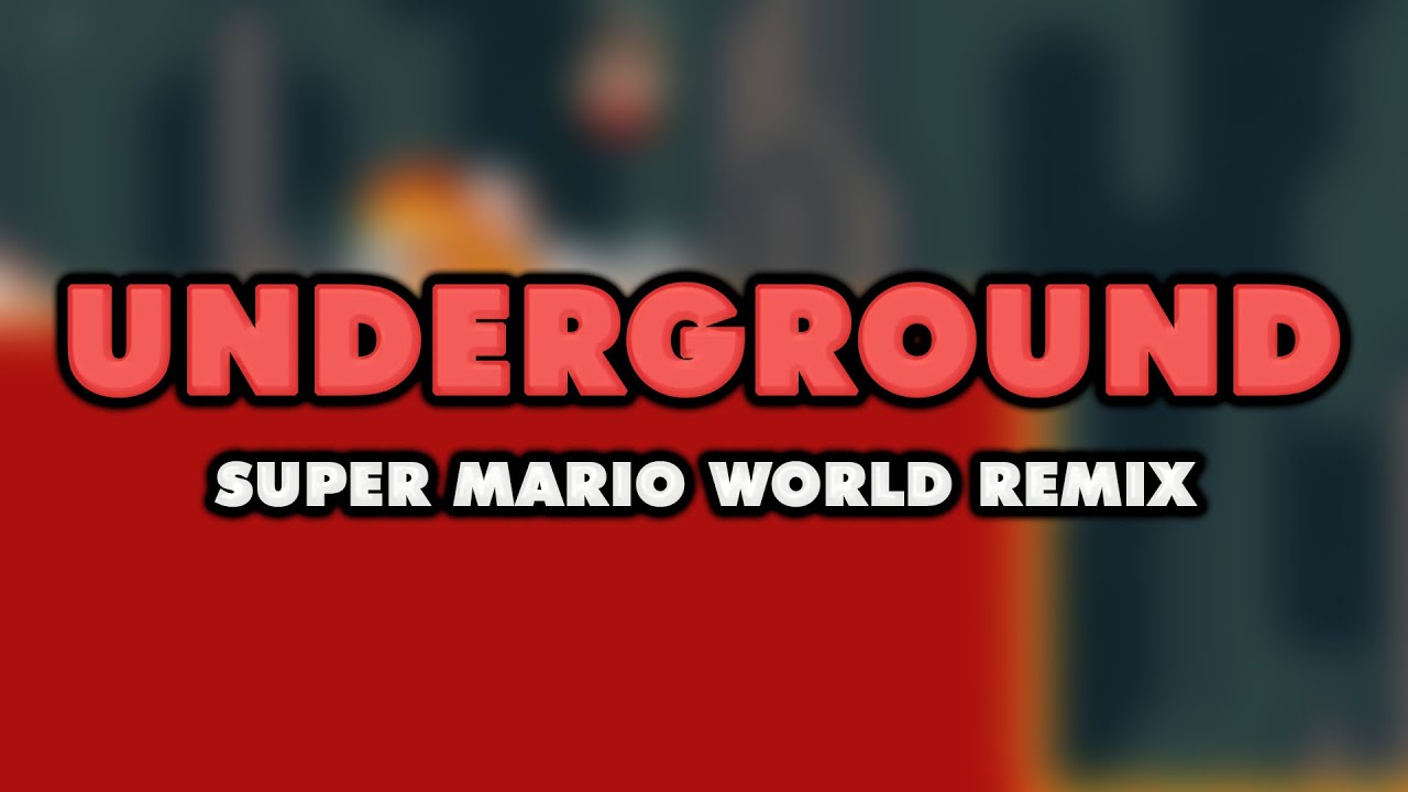 Super Mario World - Underground (Remix) - YouTube