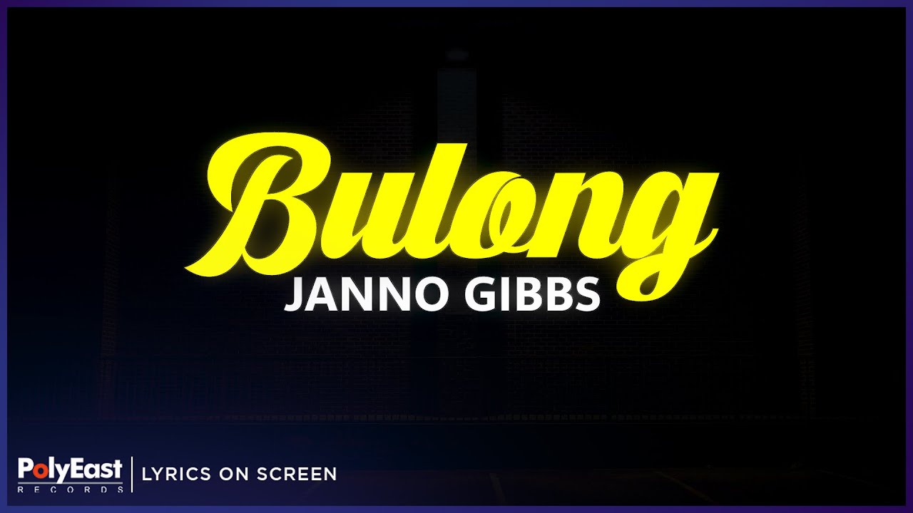 Janno Gibbs - Bulong (Lyrics On Screen) - YouTube