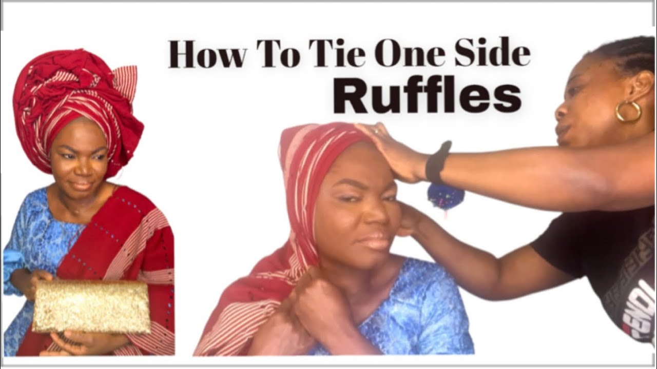 How To Tie One Side Ruffles Gele Headwrap Using Asoke - YouTube
