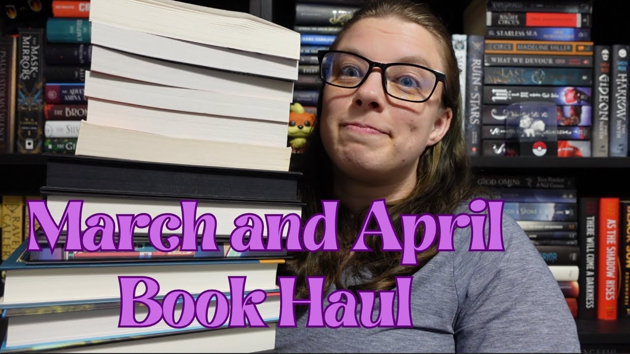 March and April Book Haul - YouTube