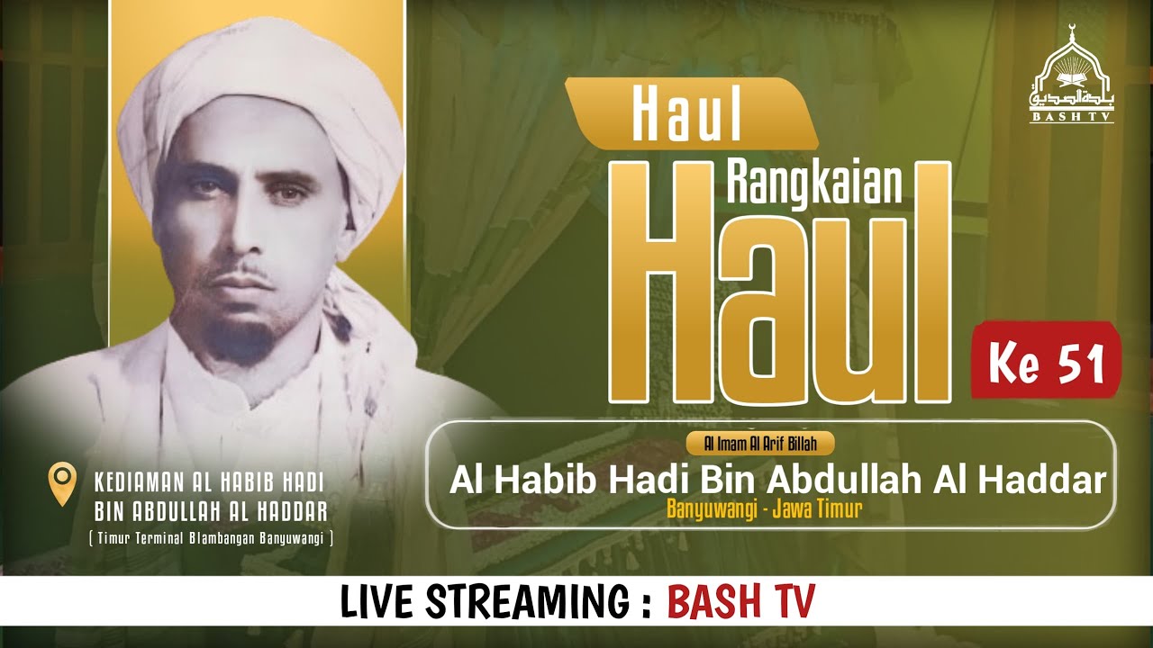 🔴Live || Puncak Haul - Rangkaian Haul Al Habib Hadi Bin Abdullah Al Haddar Ke 51 | Bash TV - YouTube