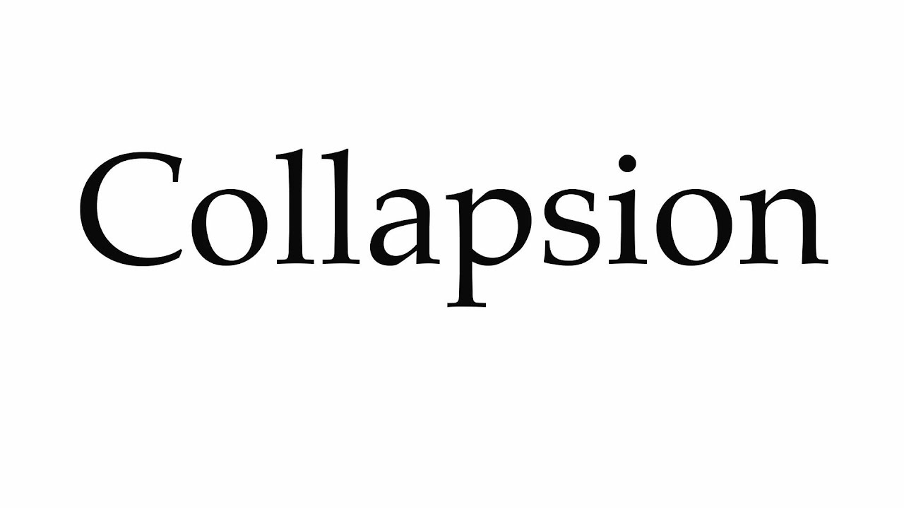 How to Pronounce Collapsion - YouTube