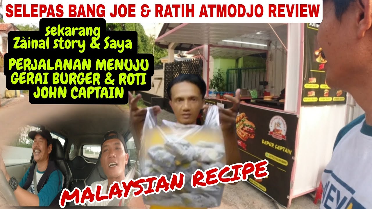 SELEPAS BANG JOE ️ZAINAL STORY REVIEW BURGER CAPTAIN MALAYSIA RECIPE - YouTube