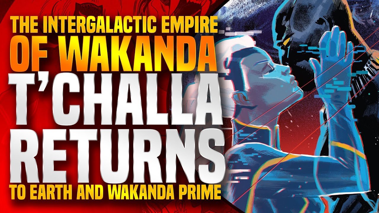 T'Challa Returns To Earth! (The Intergalactic Empire Of Wakanda) Black ...