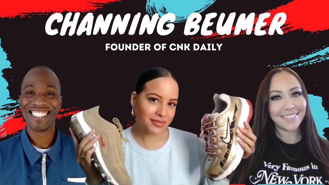Ep45: CNK Daily Founder Channing Beumer talks Air Max Day Kicks, # ...