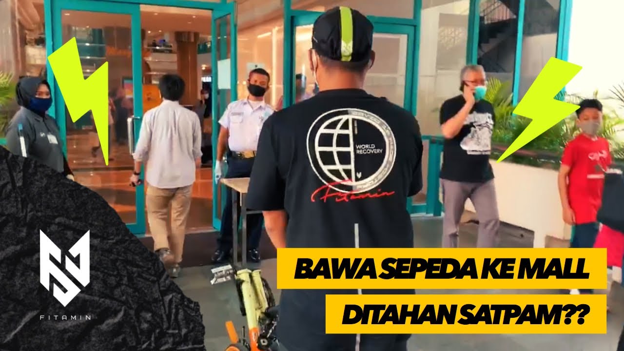 BAWA SEPEDA MASUK MALL DI TAHAN SATPAM? #ftmnvlog - YouTube