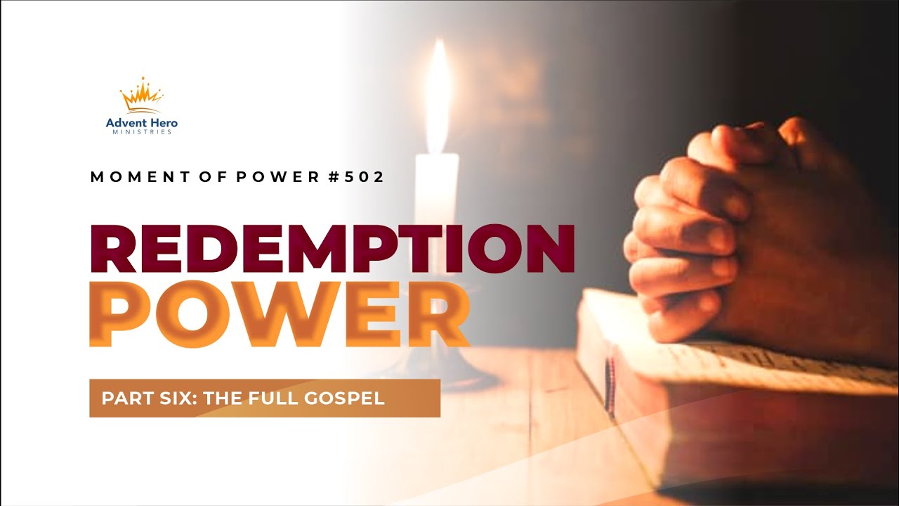 Moment of Power #502 - Redemption Power [Part Six - The Full Gospel ...