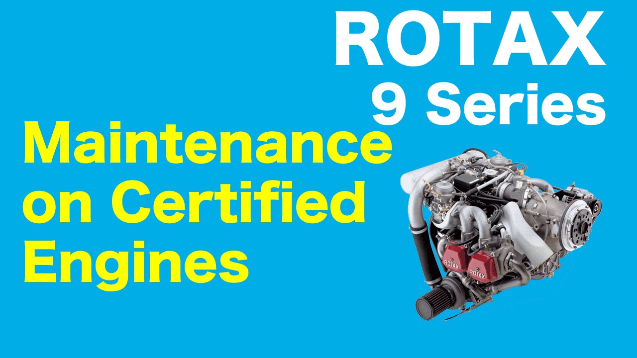 Rotax 912 / 914 Series Aircraft Engine - Maintenance on Certified ...