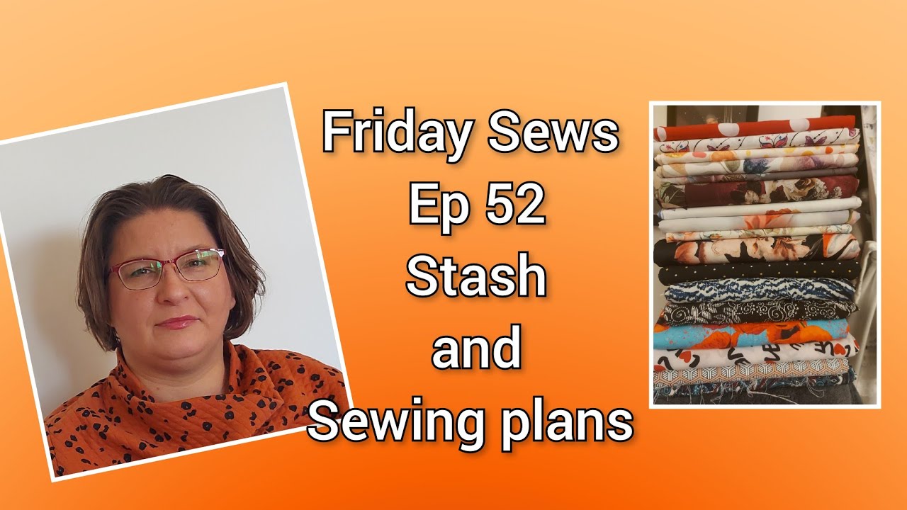 Short Friday Sews, Ep 52 - sorting my stash and sewing plans - YouTube