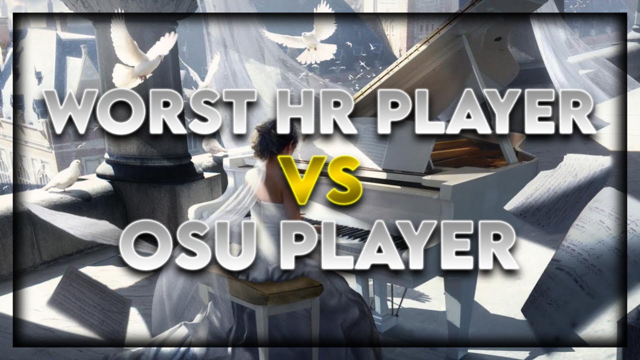 Osu | Osu Player vs worst hr player on Improvisation Colosseum [Nattu ...