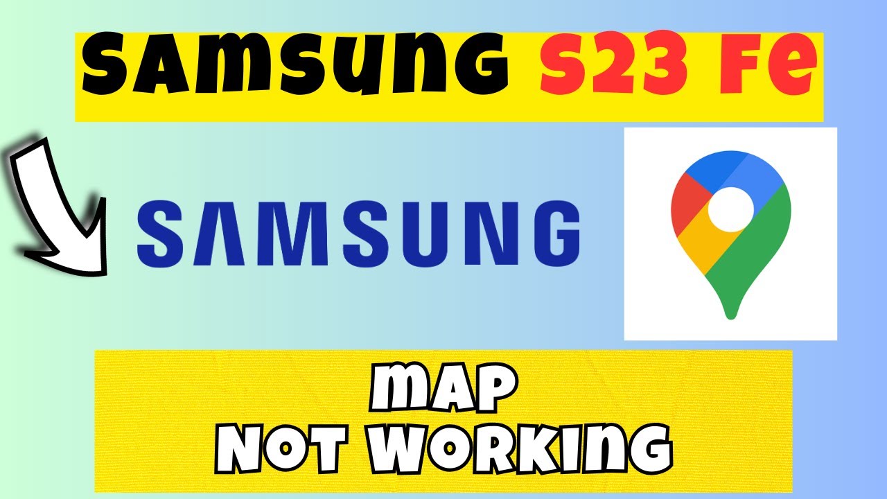 How To Fix Google Map Not Working Samsung Galaxy S23 FE YouTube how-to-fix-google-map-not-working-samsung-galaxy-s23-fe-youtube