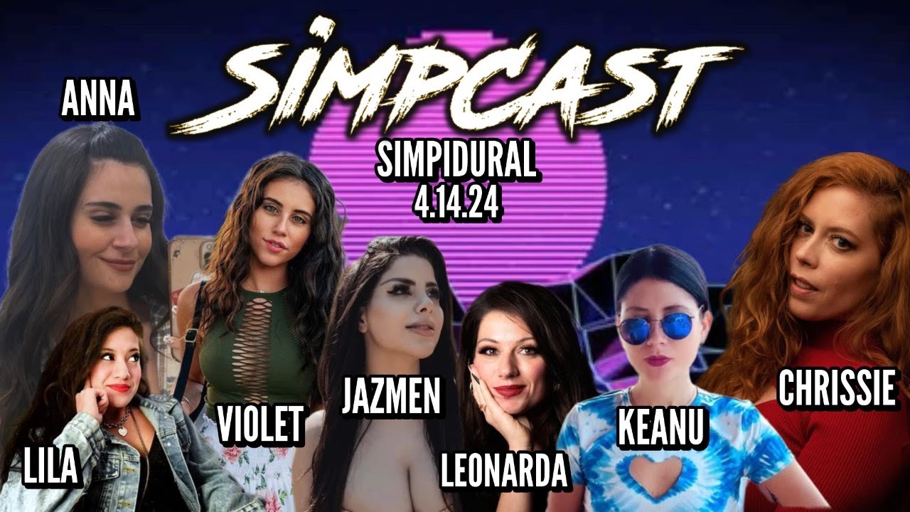 SimpCast! Simpidural! Chrissie Mayr, Keanu Thompson, Leonarda Jonie ...