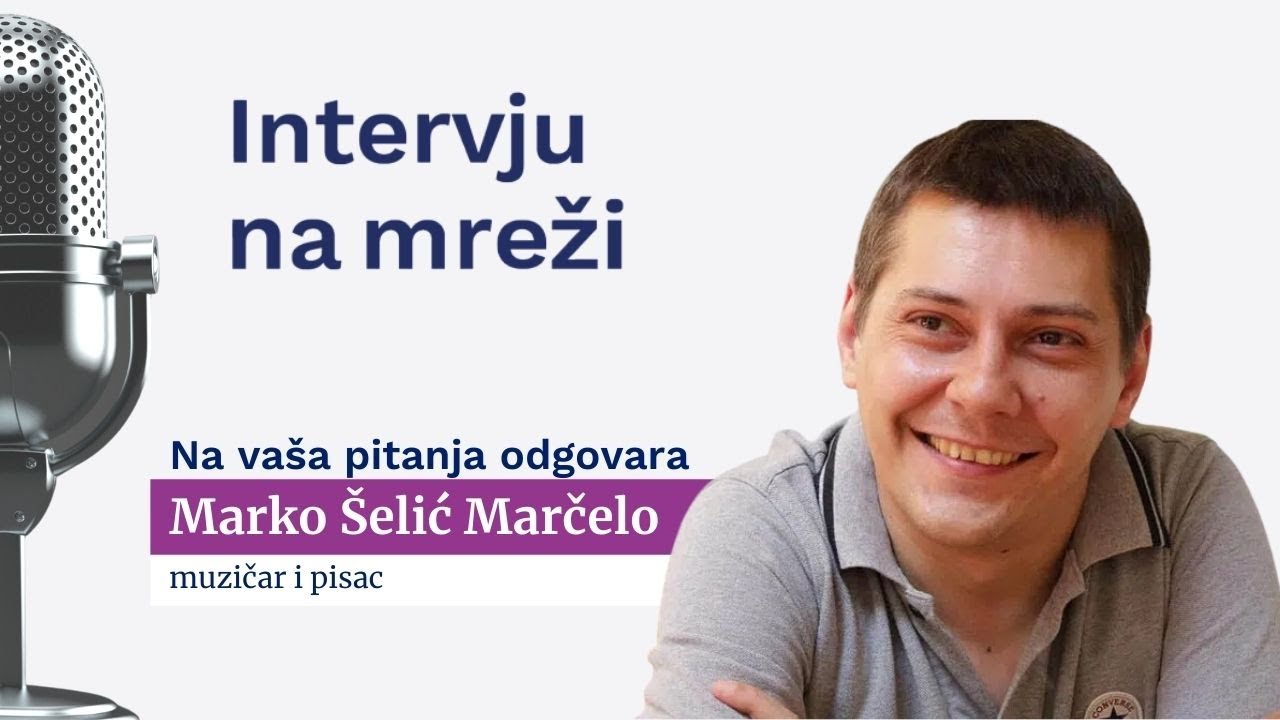 Intervju na mreži - Marko Šelić Marčelo - YouTube