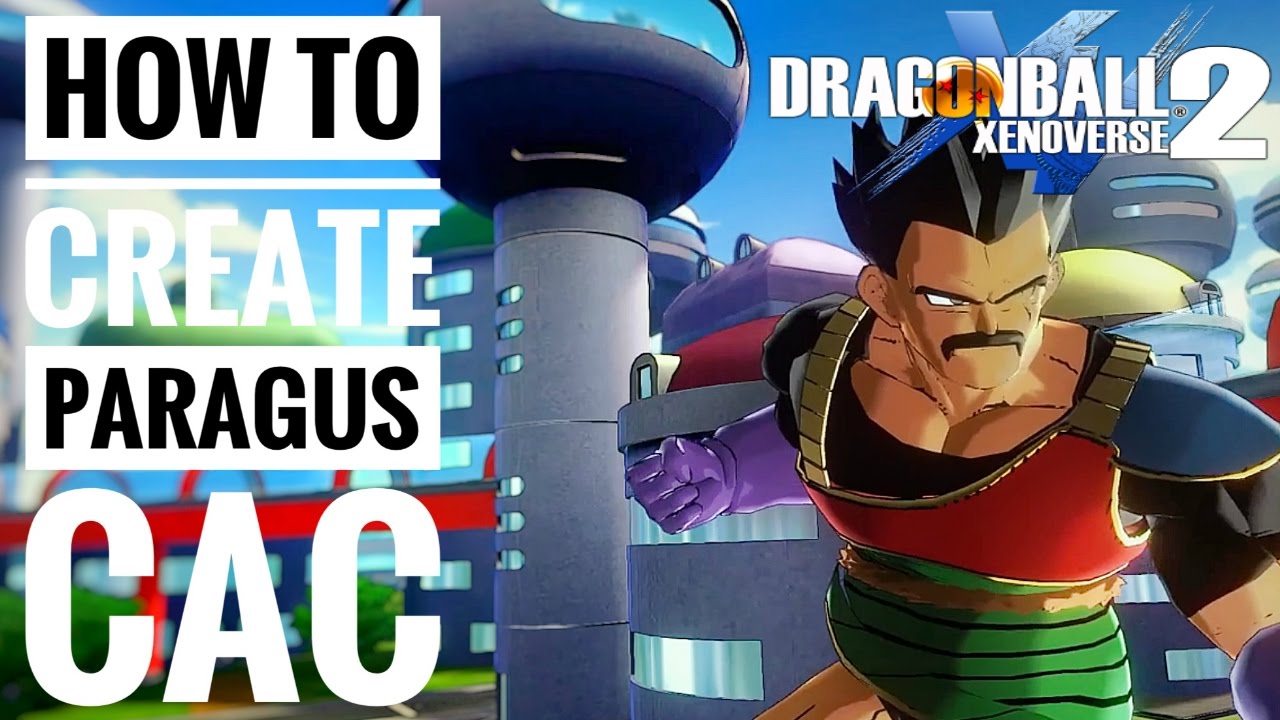 How To Make Paragus | Dragon Ball Xenoverse 2 CAC Creation - YouTube