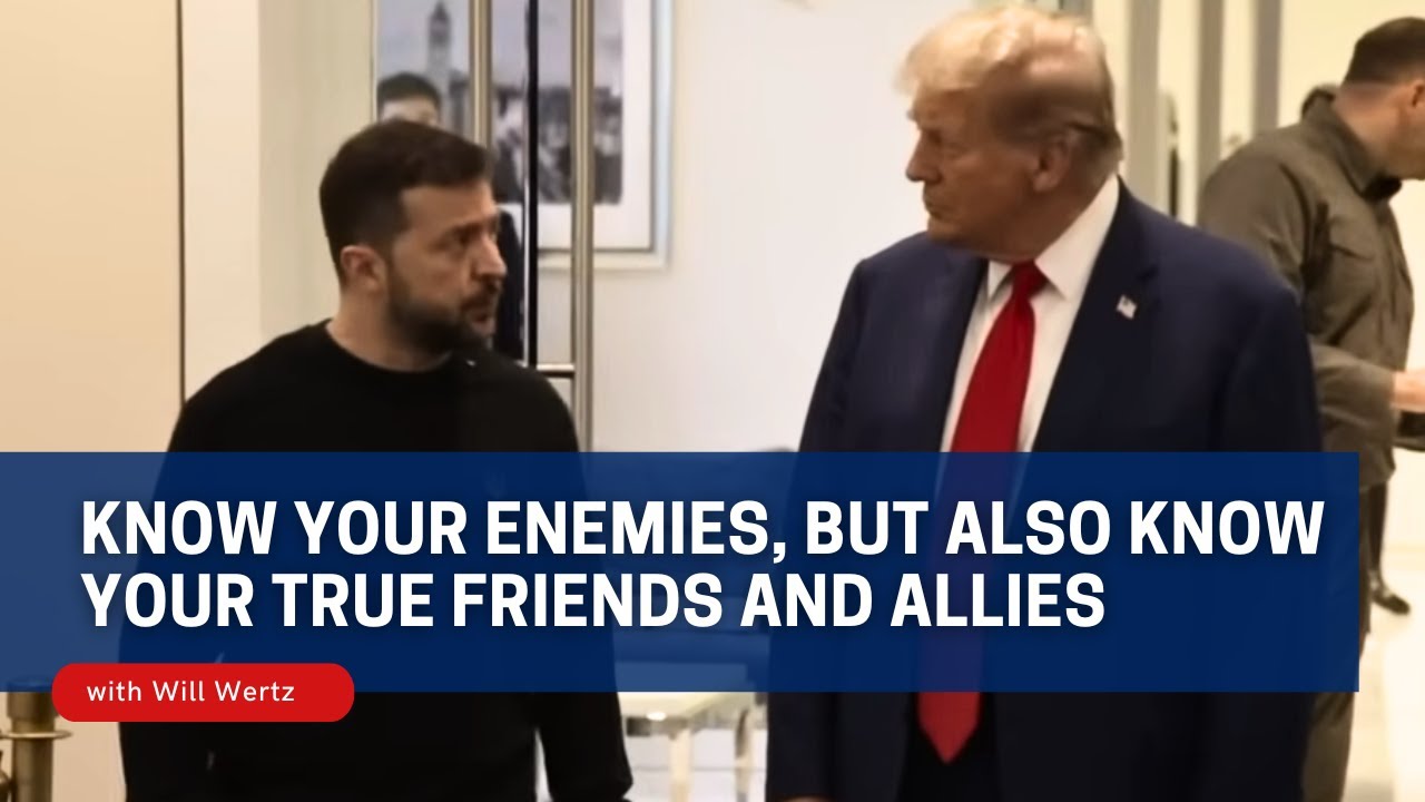 Know Your Enemies, But Also Know Your True Friends and Allies - YouTube