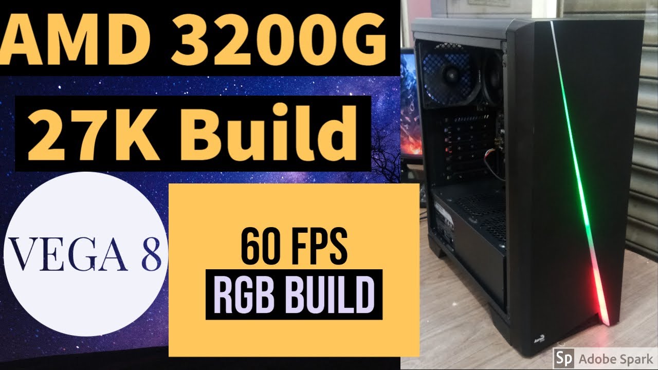 AMD Ryzen 3 3200G Low Budget PC Build | Rs. 27K | 60 FPS RGB Build ...