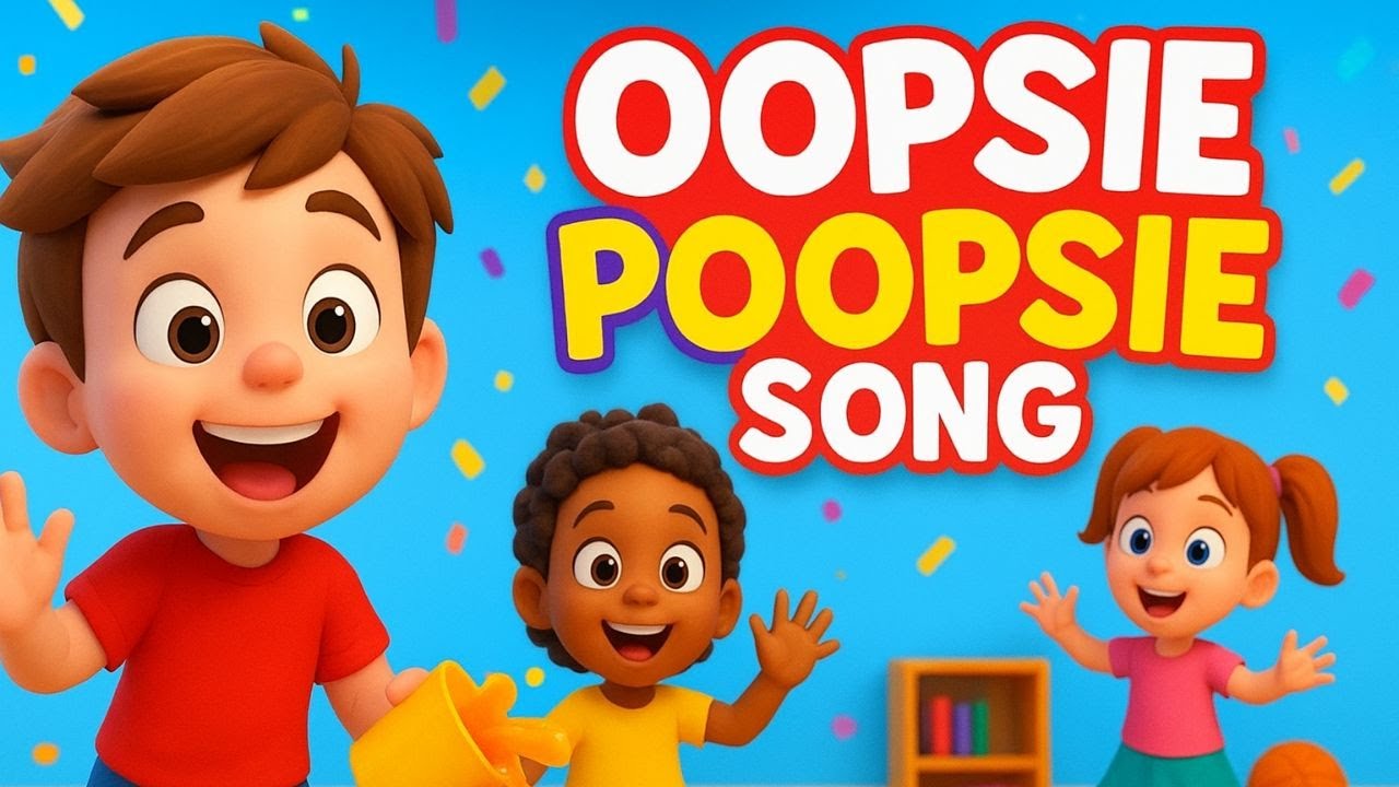 Oopsie Poopsie Fun Nursery Song for Kids | Kids Music - YouTube