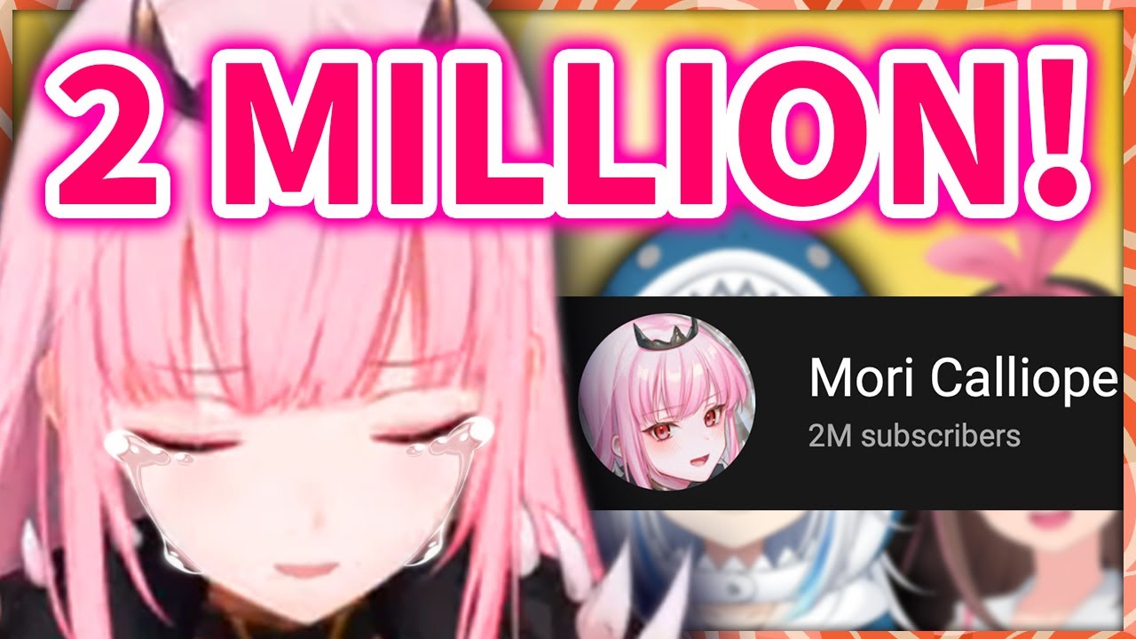 Calli is one of 3 Vtubers who ACHIEVED 2 Million Subs!【Mori Calliope ...