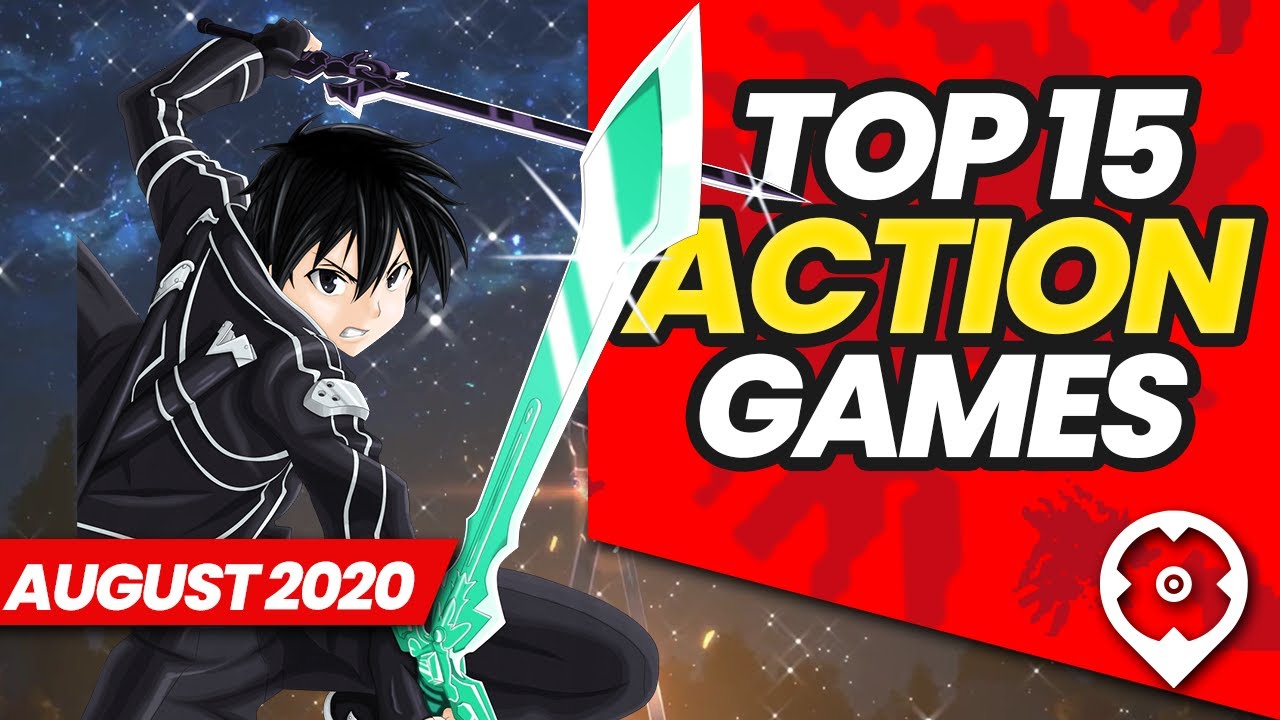 Top 15 Best Action Games - August 2020 Selection - YouTube
