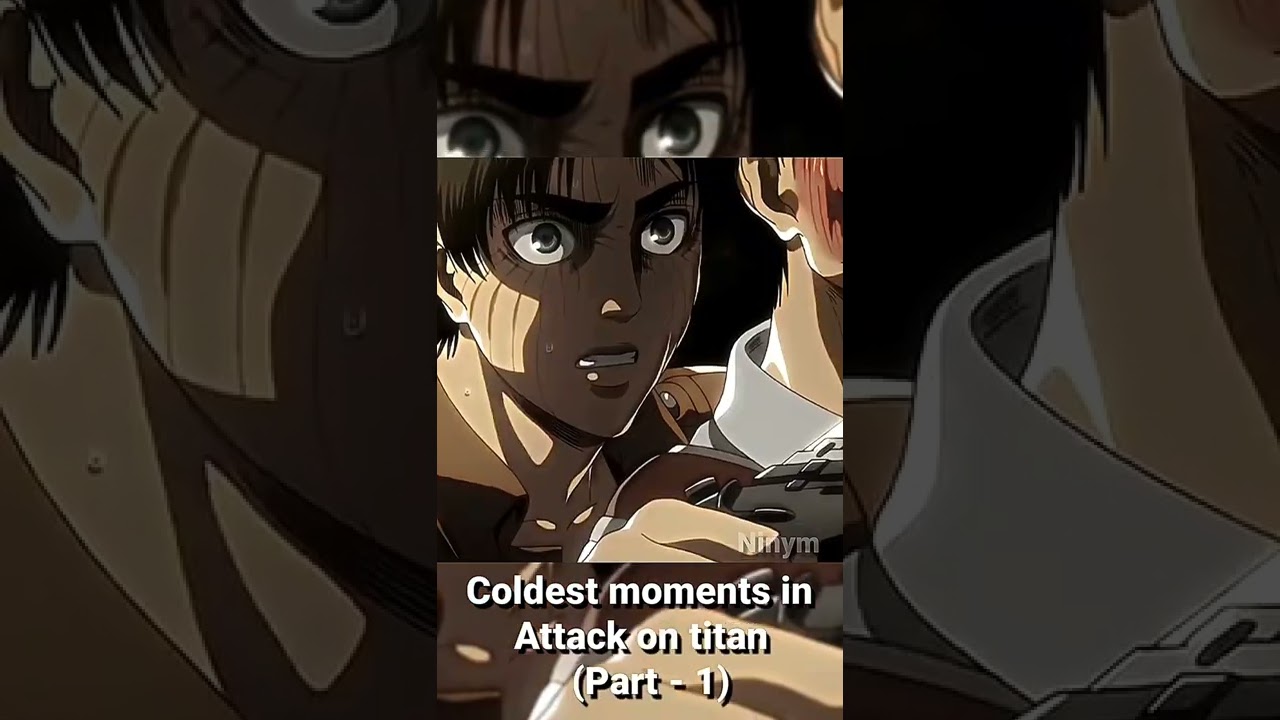 Coldest moment in AOT(Part 1) #attackontitan - YouTube