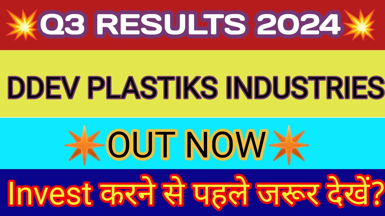 Ddev Plastiks Industries Q3 Results 🔴 Ddev Plastiks Industries Limited ...