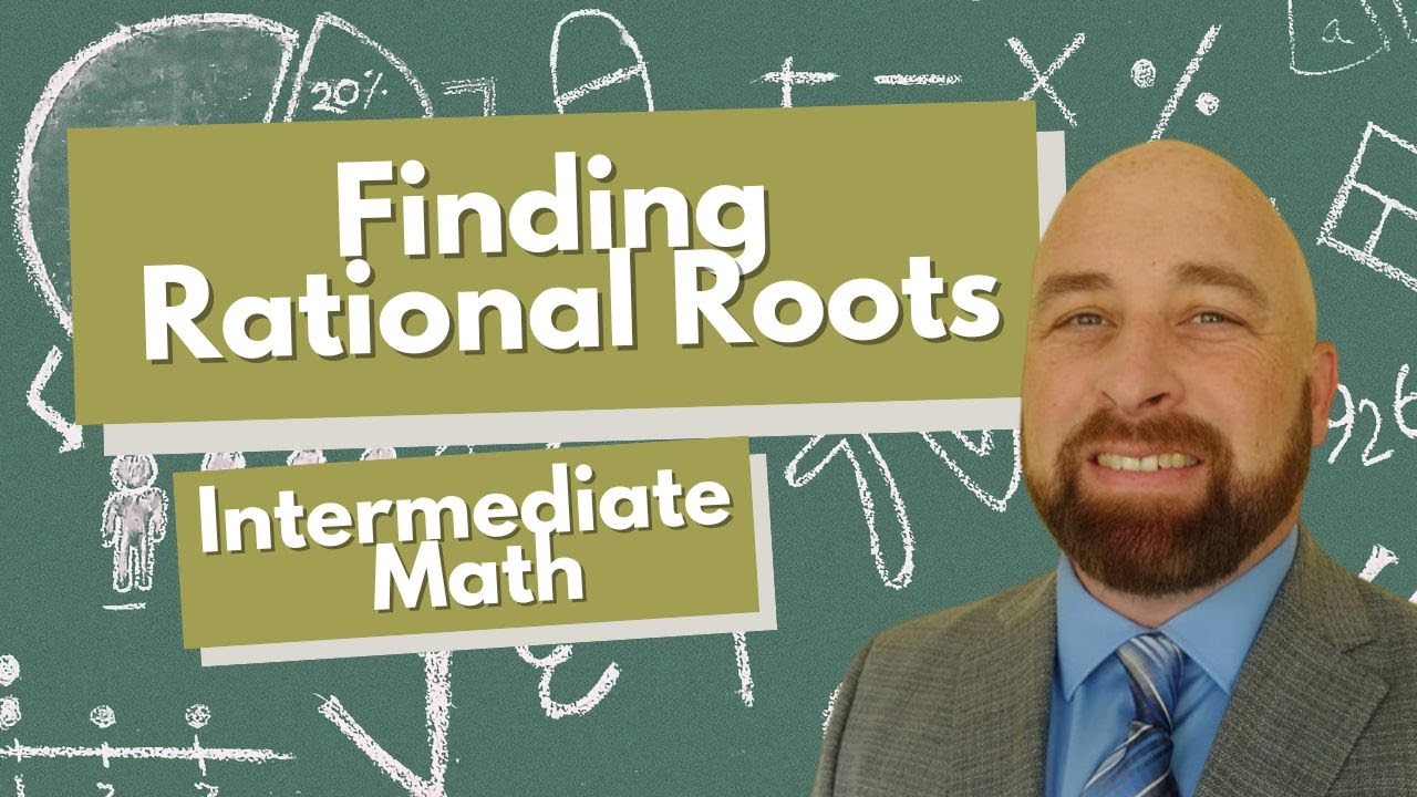 Intermediate Math Lesson 10.8b Finding Rational Roots - YouTube
