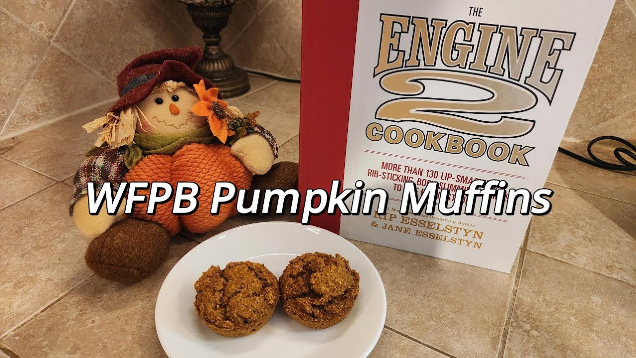 Day 15 of 100: Bake With Me! Whole Food Plant Based Pumpkin Muffins ...