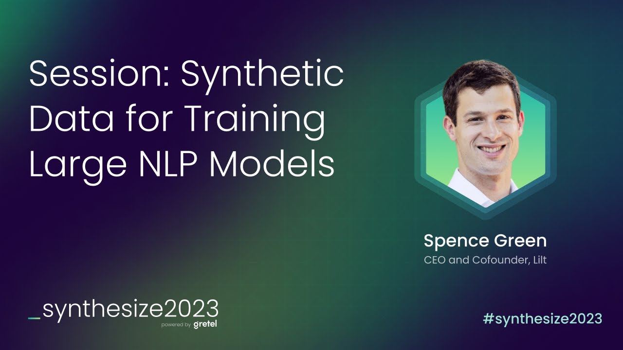 _synthesize 2023: Synthetic Data for Training Large NLP Models - YouTube