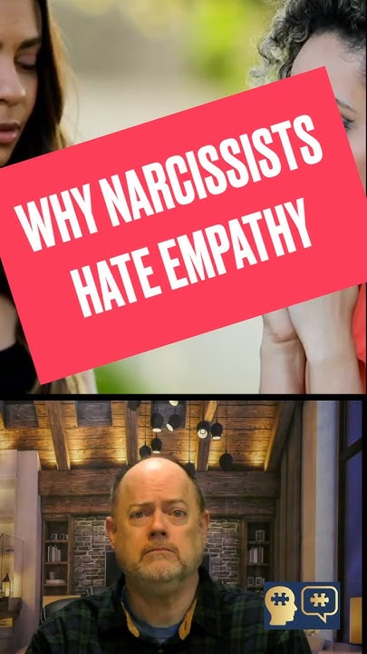 Why Narcissists Hate Empathy - YouTube