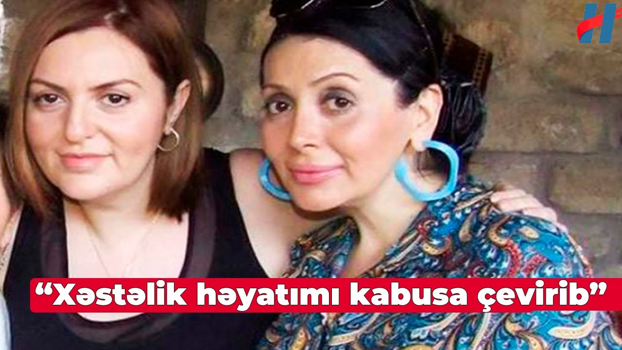 “Xəstəlik həyatımı kabusa çevirib” - Tanınmış müğənni - YouTube