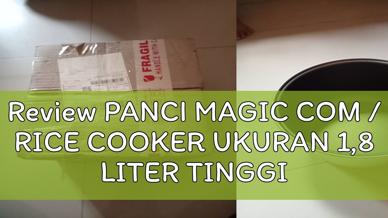Review PANCI MAGIC COM / RICE COOKER UKURAN 1,8 LITER TINGGI 13CM - YouTube