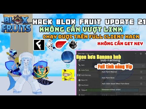 Cách Hack blox fruit Update 21 Ngon bằng banana hub [xero hub] [auto ...